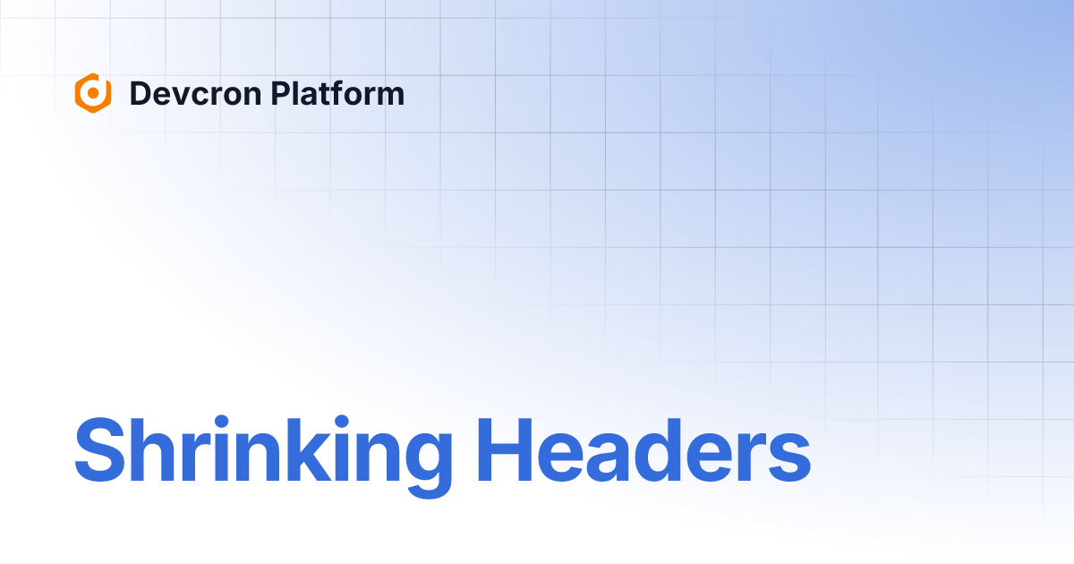 Shrinking Headers | Devcron Platform