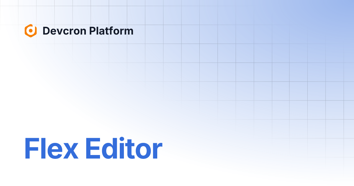 Flex Editor | Devcron Platform