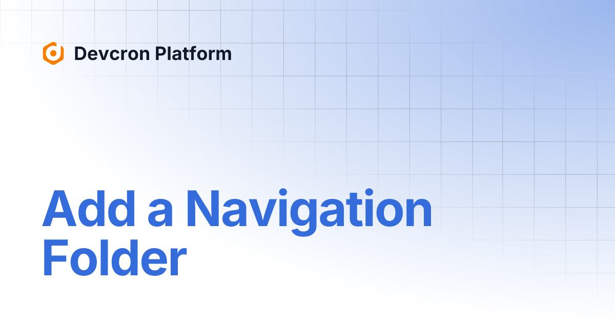 Add a Navigation Folder | Devcron Platform