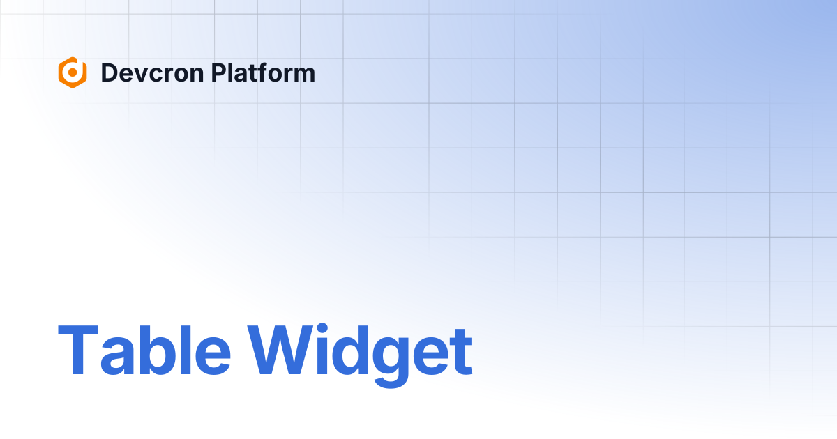 Table Widget | Devcron Platform