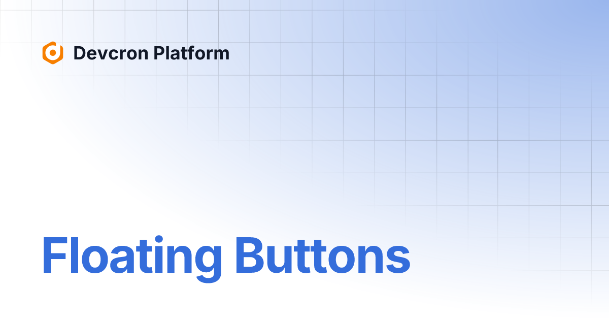 Floating Buttons | Devcron Platform